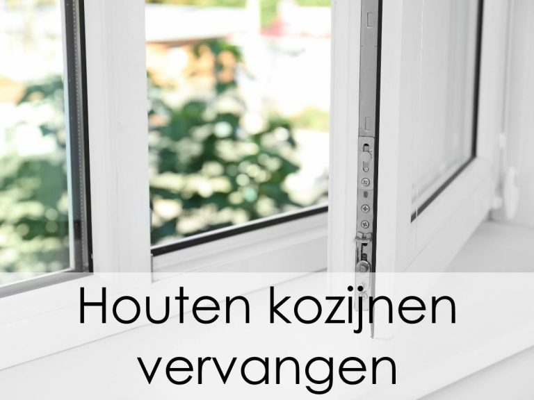 Houten kozijnen vervangen: waarop letten / goede investering?